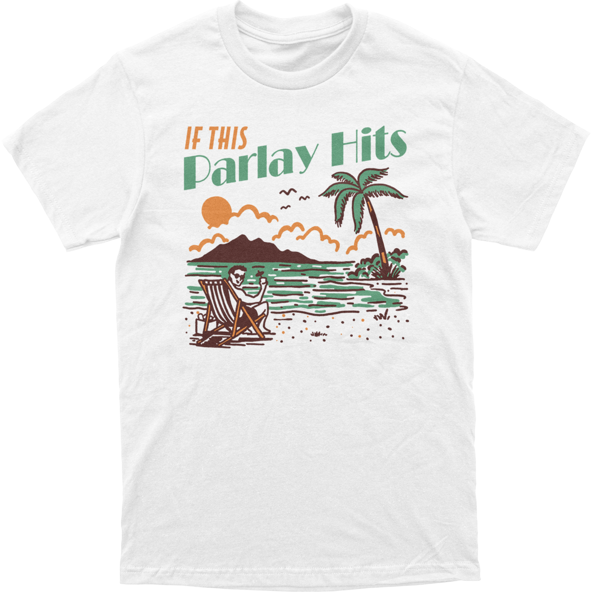 If This Parlay Hits - Gambling - T Shirt - Almost Friday